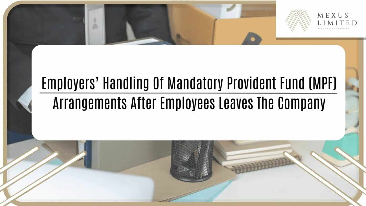 Employers' handling of Mandatory Provident Fund (MPF) arrangements ...