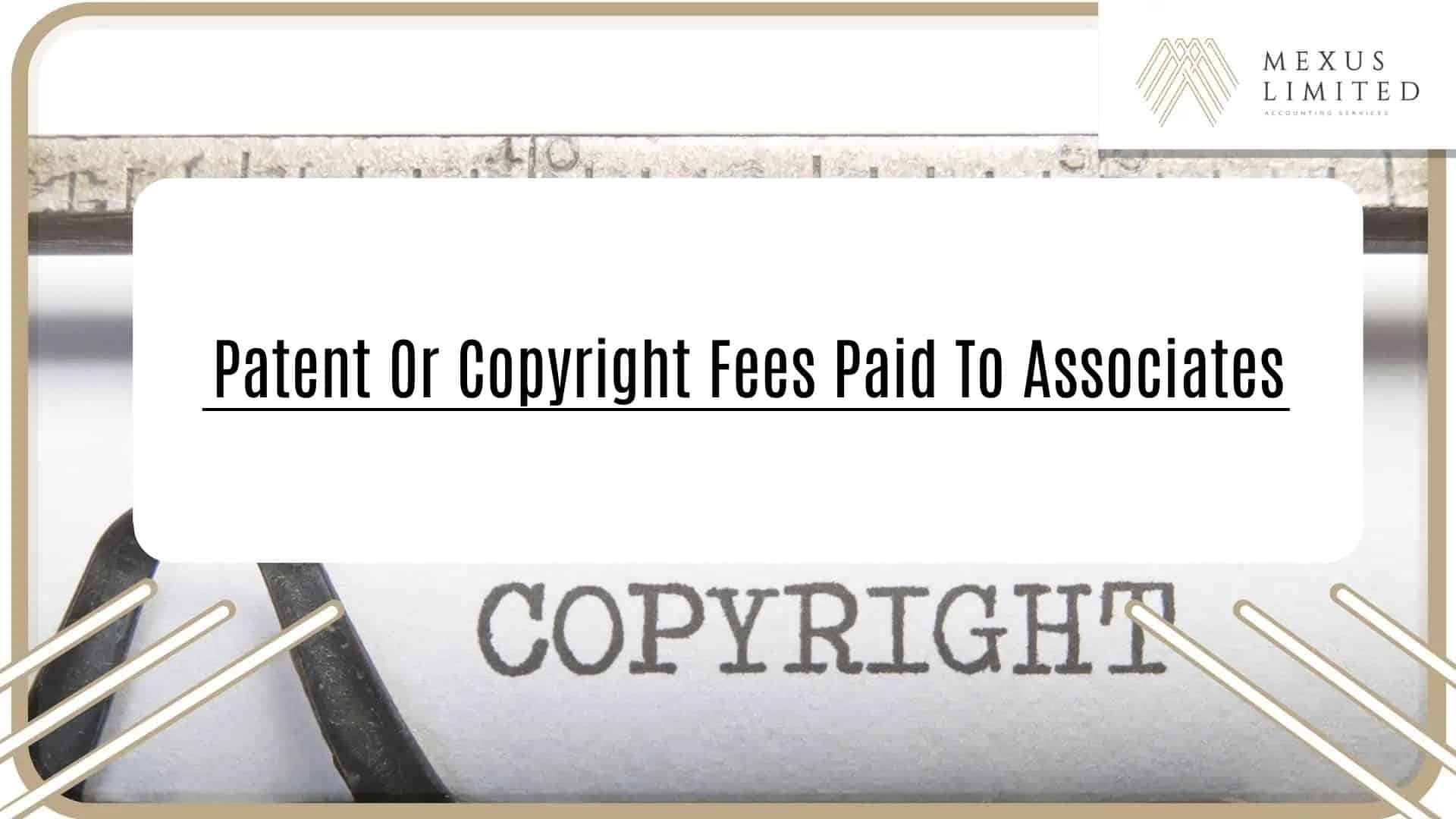 Patent or copyright fees paid to associates (2024) - Mexus 會計事務所