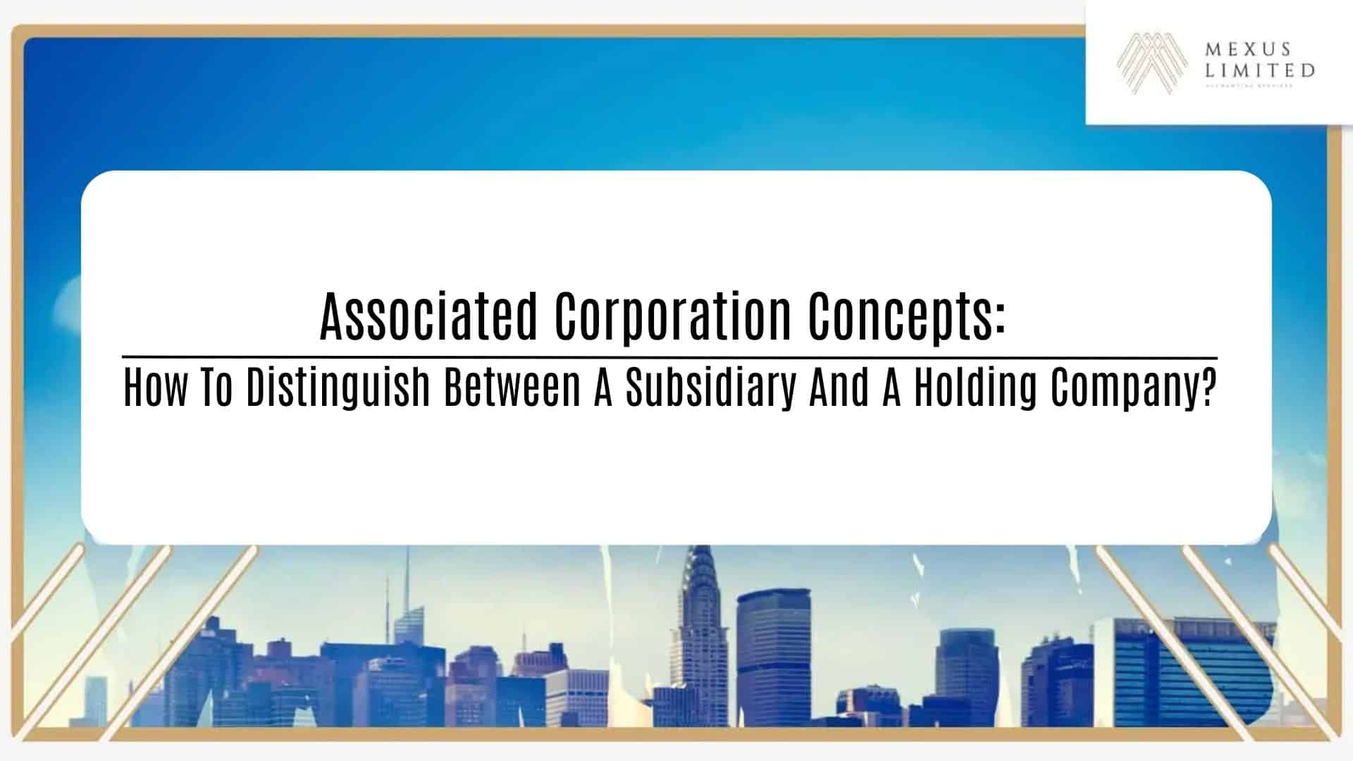 Associated corporation concepts: How to distinguish between a ...