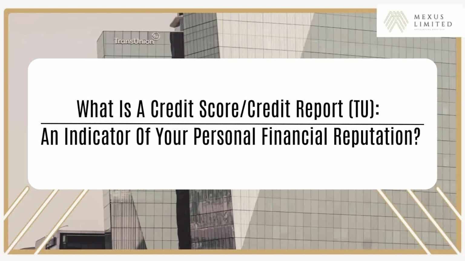 What is a credit score/credit report (TU): an indicator of your ...