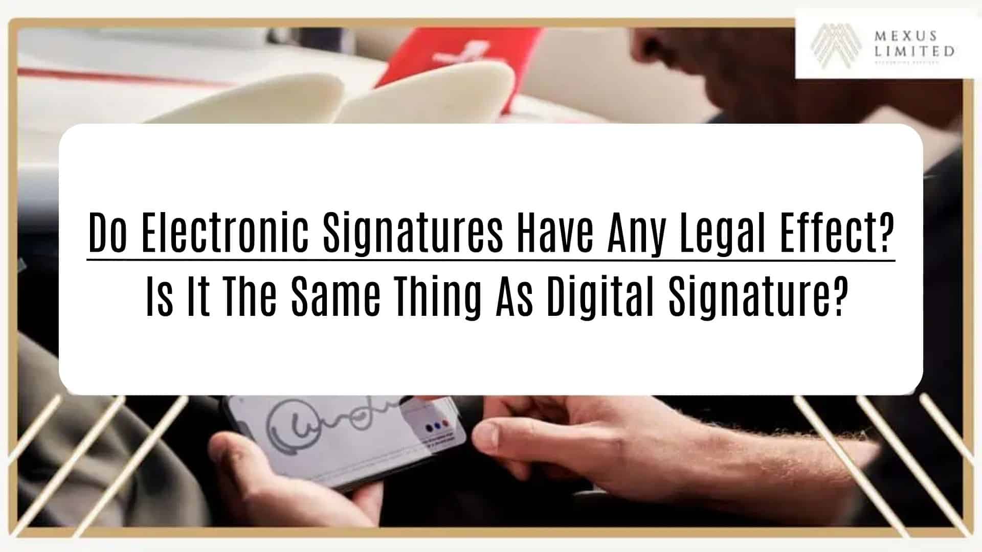 Do electronic signatures have any legal effect? Is it the same thing as ...