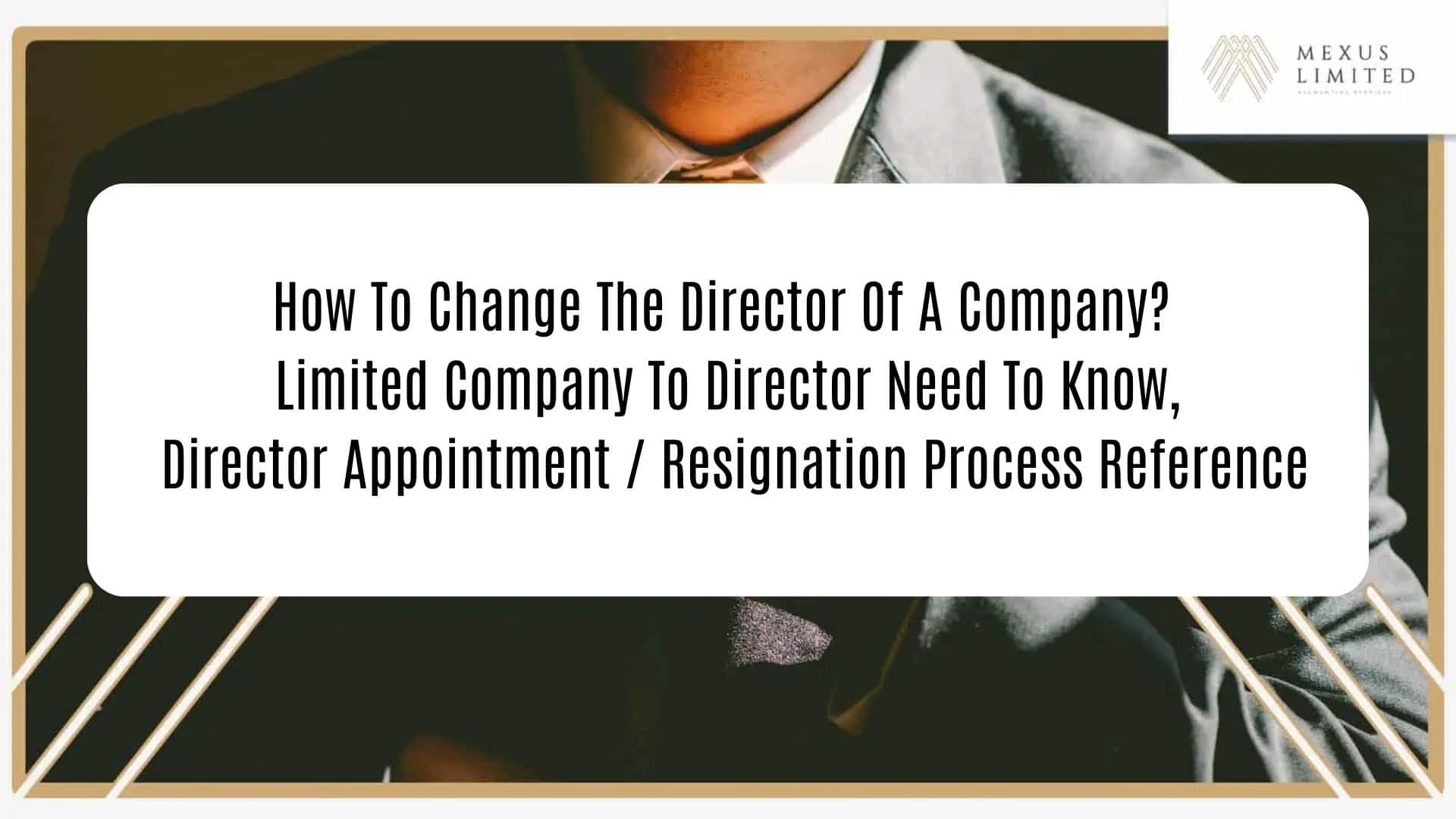 How to change the director of a company? Limited company to director ...