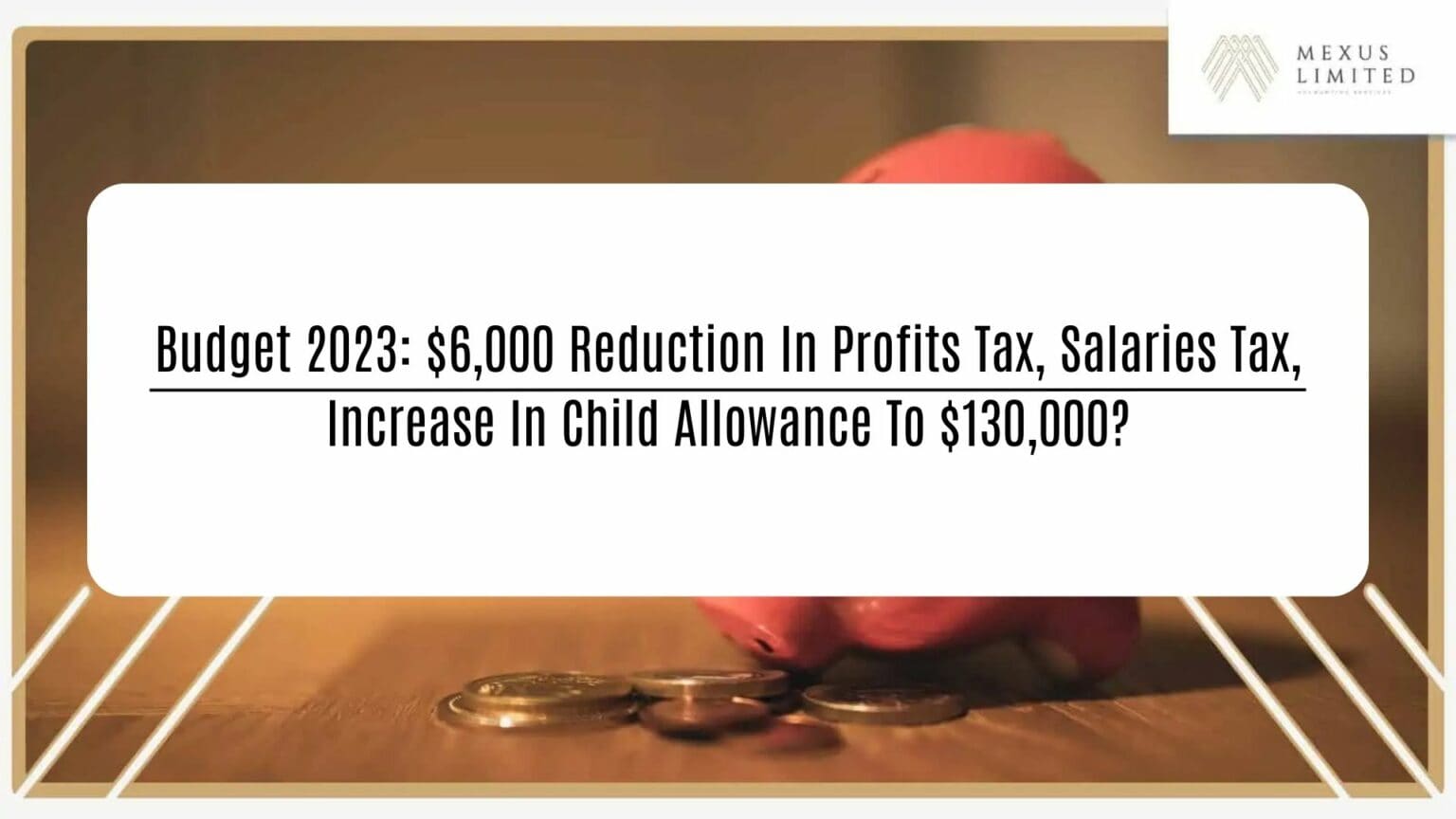 Budget 2023: $6,000 reduction in profits tax, salaries tax, increase in ...