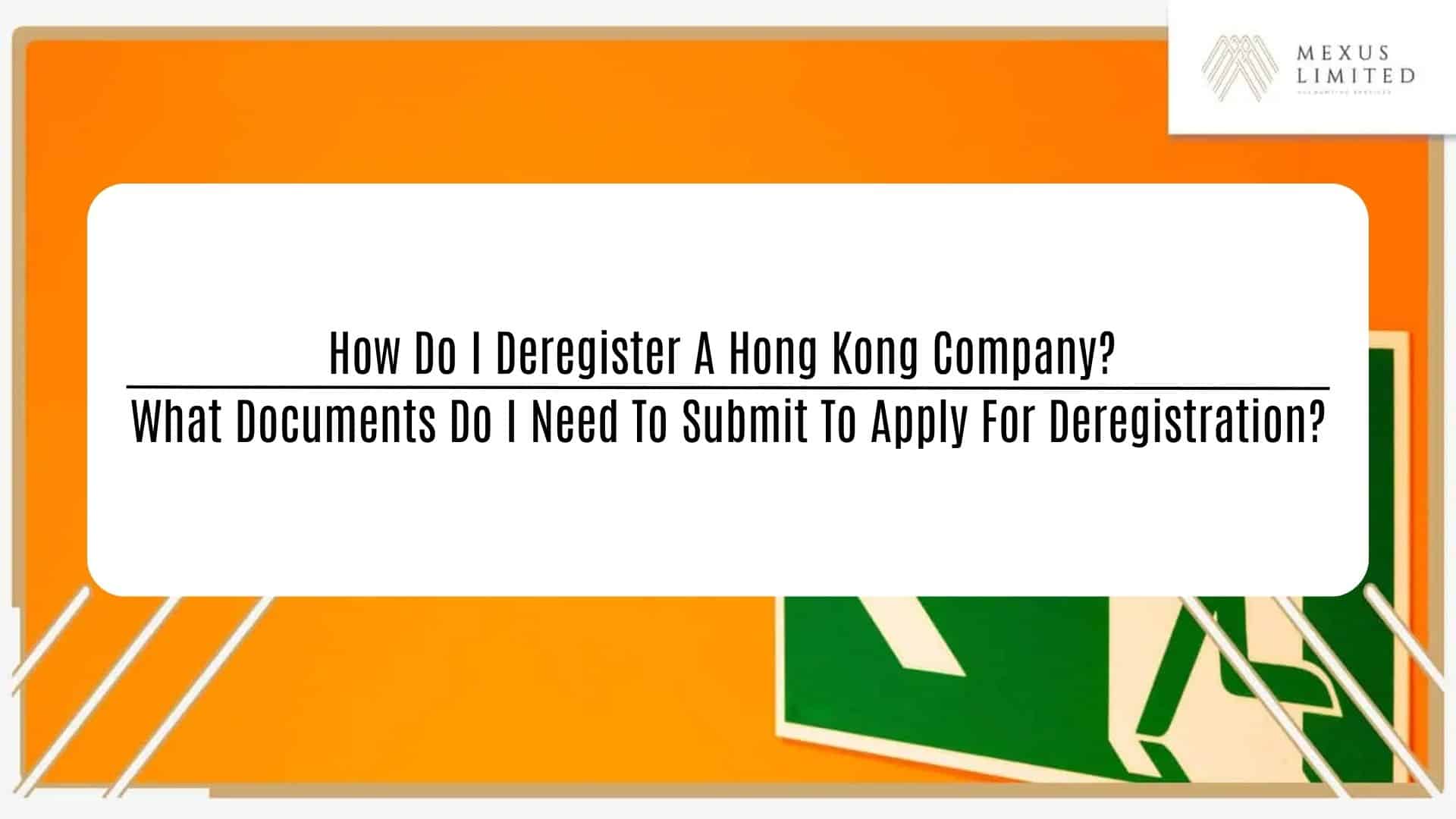 How do I deregister a Hong Kong company? What documents do I need to ...