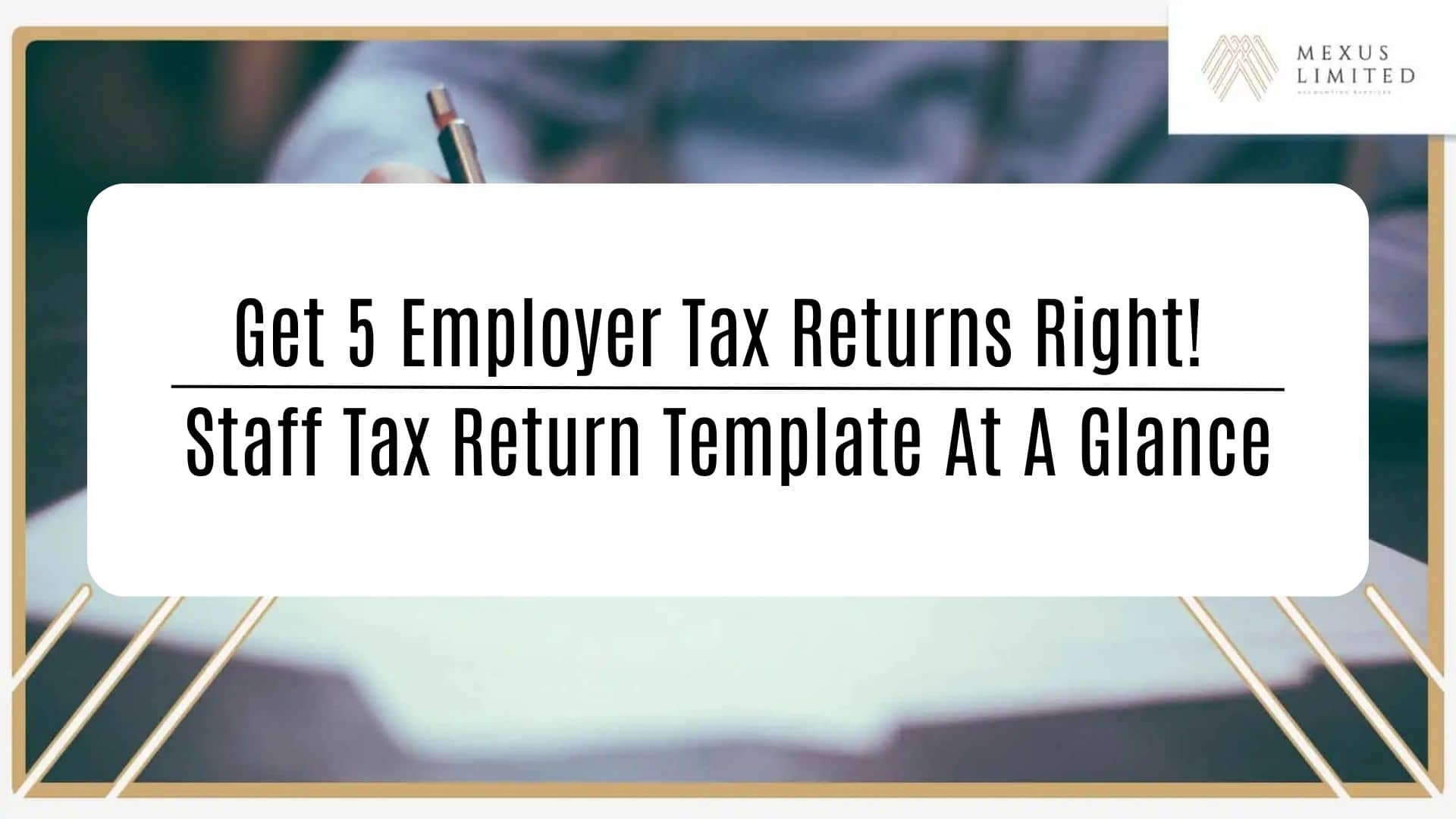 Get 5 employer tax returns right! Staff tax return template at a glance ...