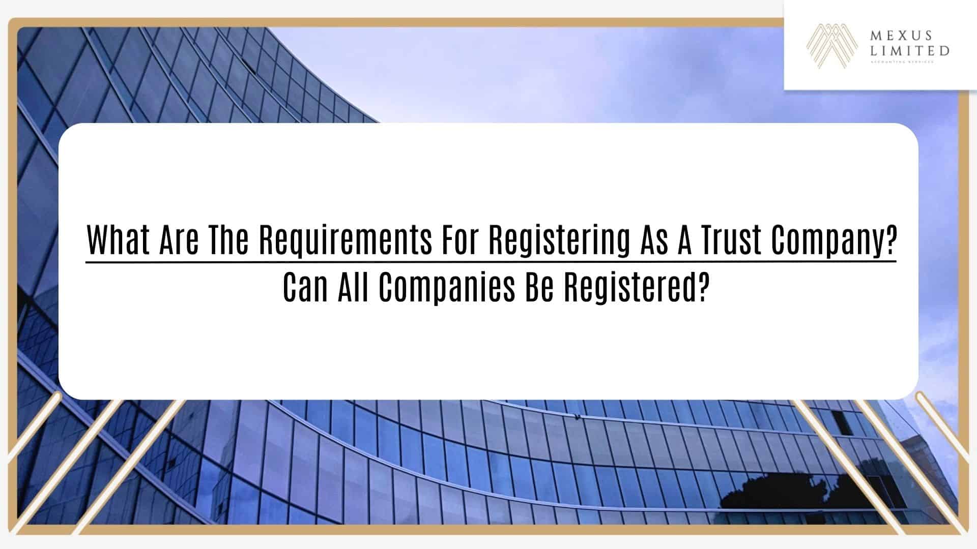 What are the requirements for registering as a trust company? Can all ...