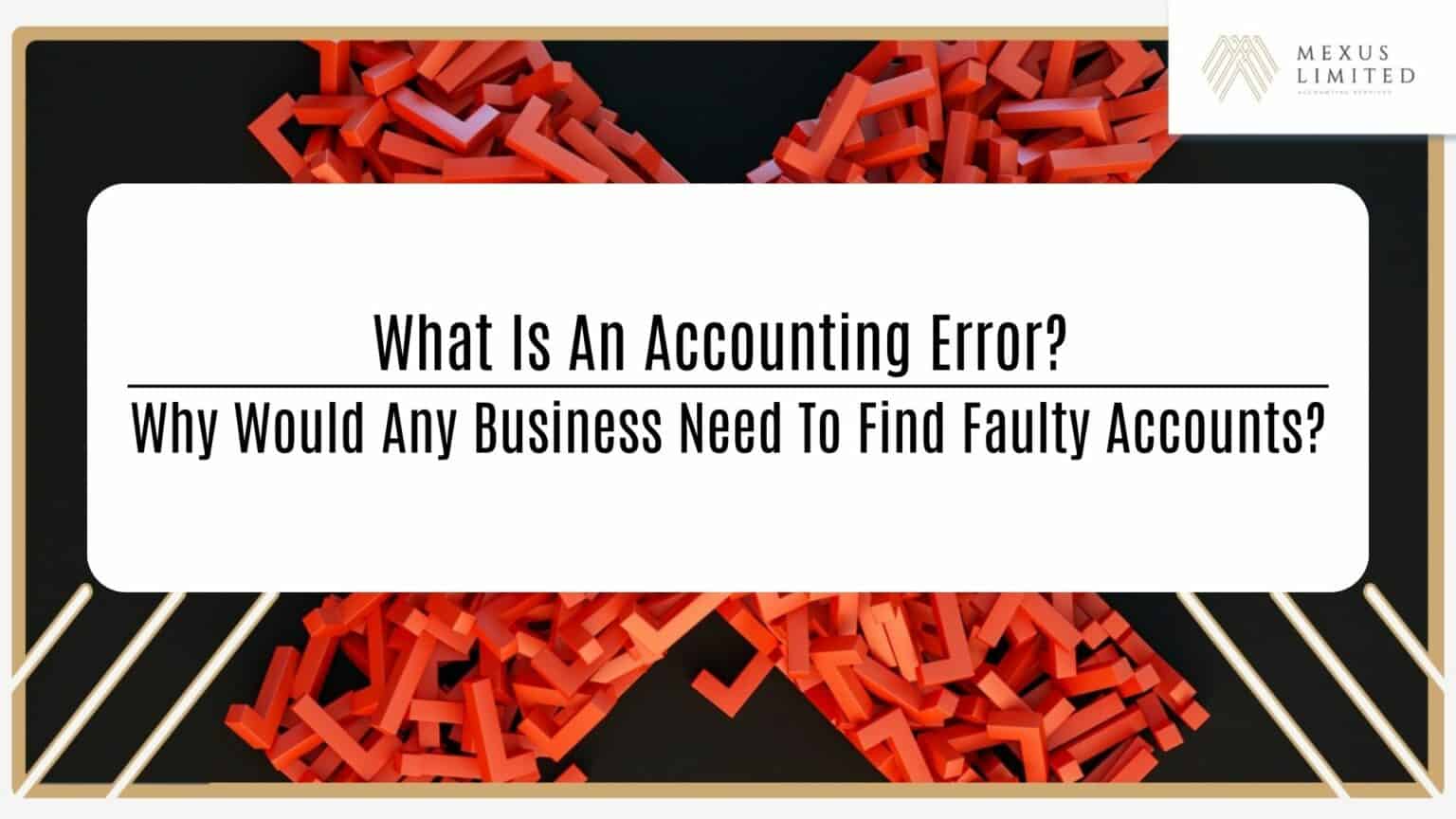 What is an accounting error? Why would any business need to find faulty ...