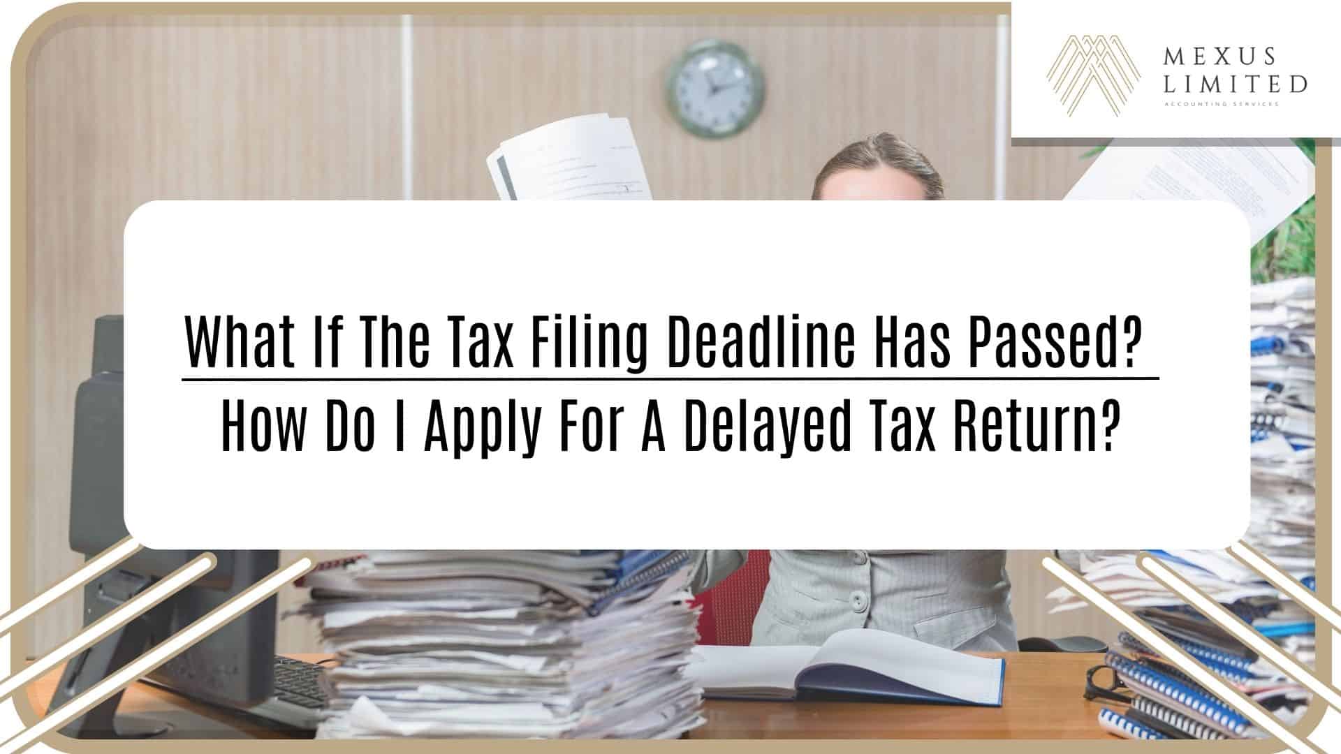 What if the tax filing deadline has passed? How do I apply for a ...