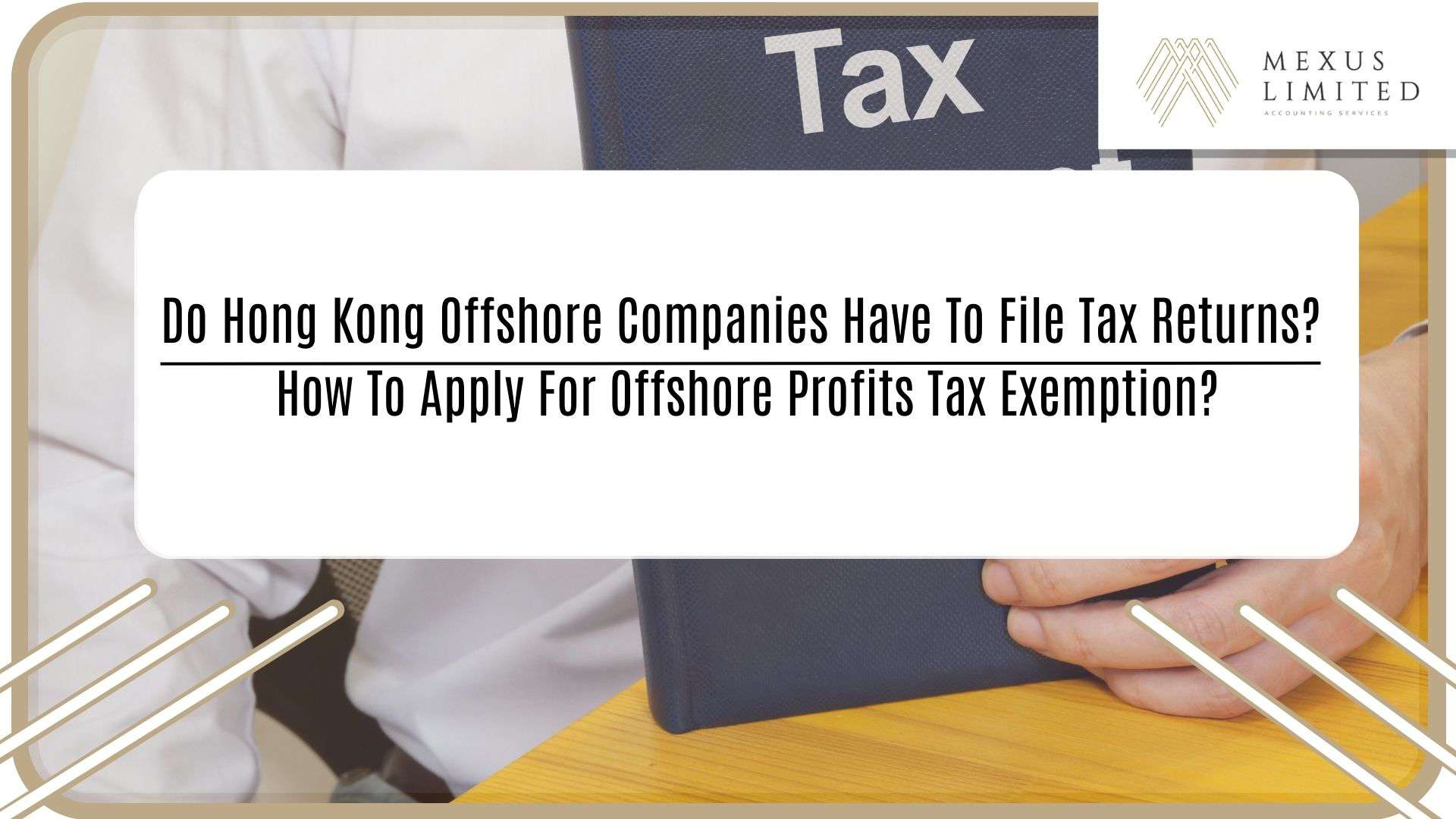 Do Hong Kong offshore companies have to file tax returns? How to apply for offshore profits tax ...