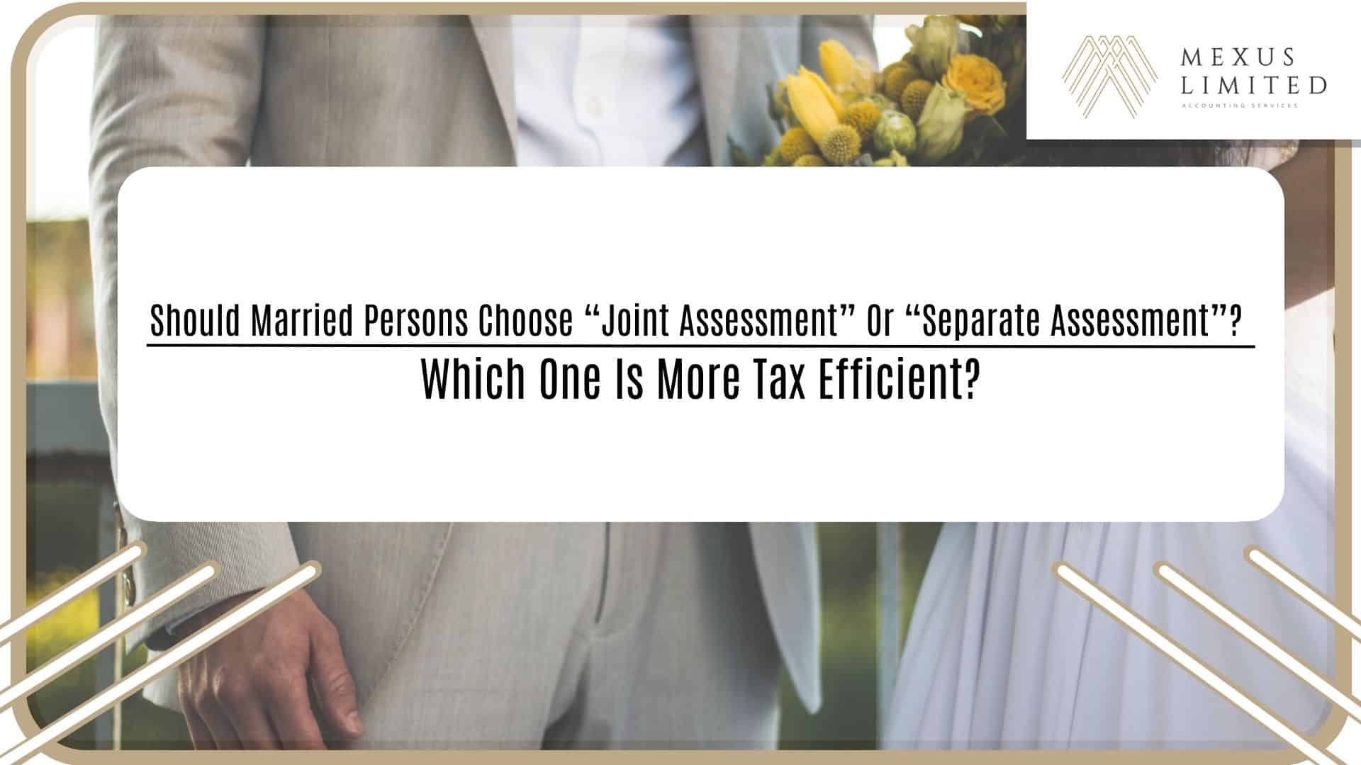 Should married persons choose "joint assessment" or "separate ...