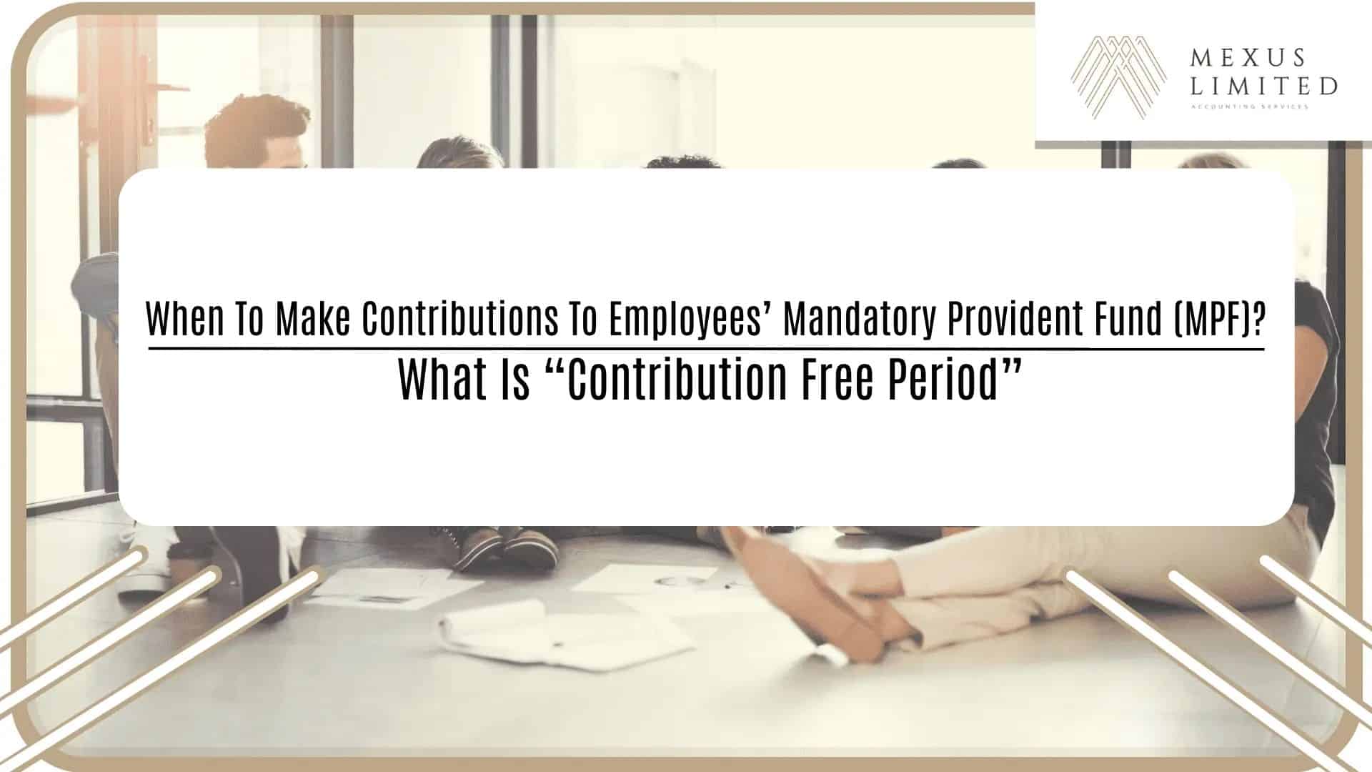 When to make contributions to employees' Mandatory Provident Fund (MPF ...