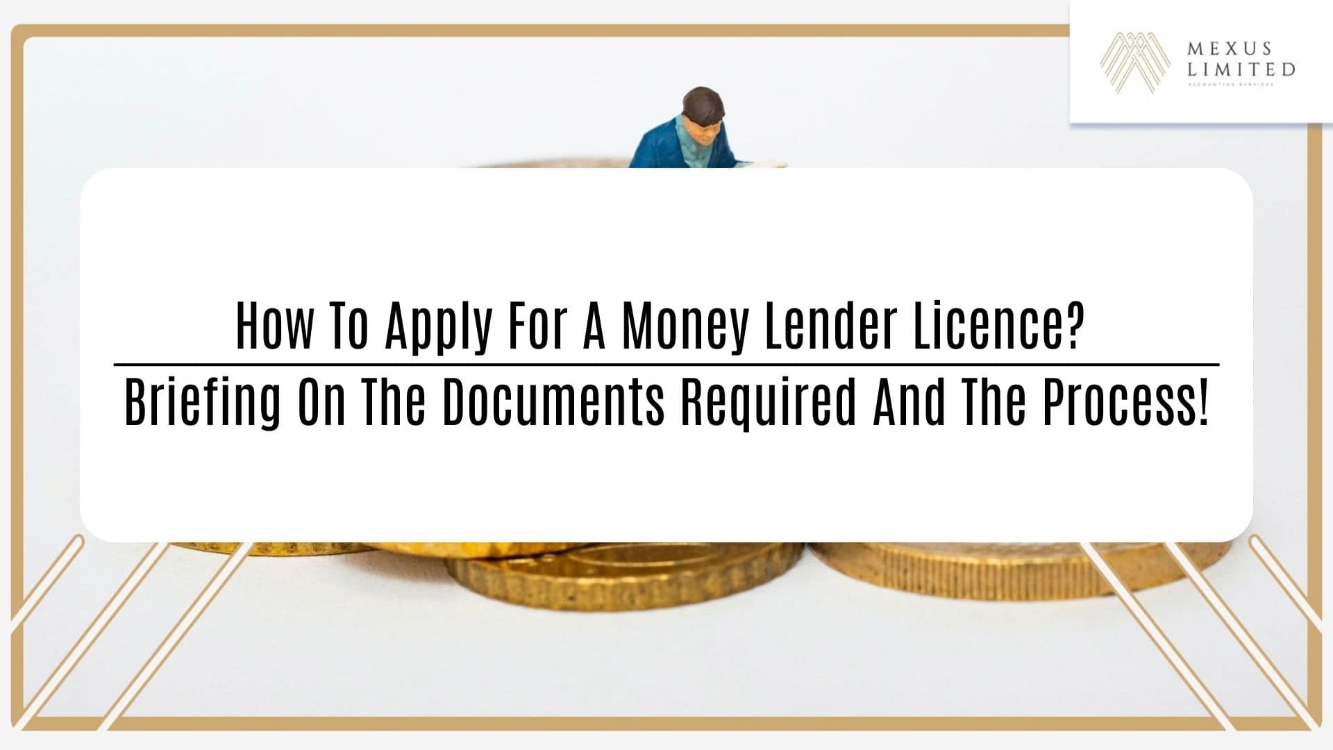 How to apply for a Money Lender Licence? Briefing on the documents ...