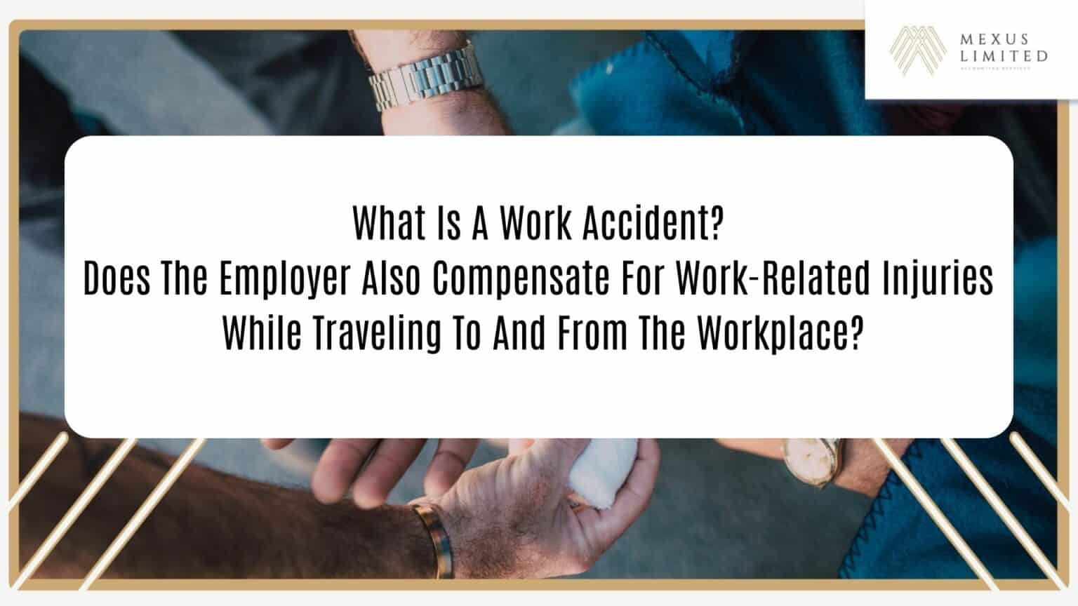 What is a work accident? Does the employer also compensate for work ...